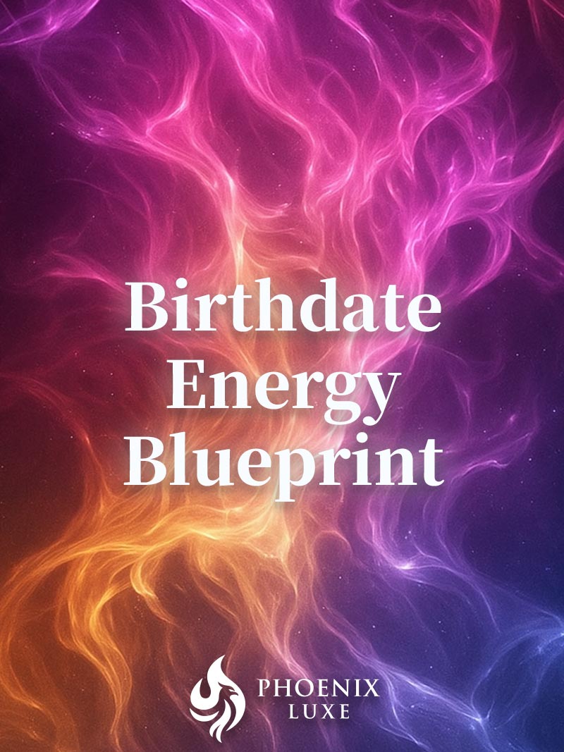 Personalised Birthdate Energy Blueprint | Phoenix Life Consultation